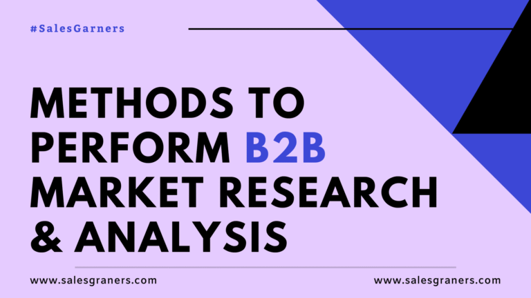 Methods to Perform B2B Market Research & Analysis - SalesGarners ...
