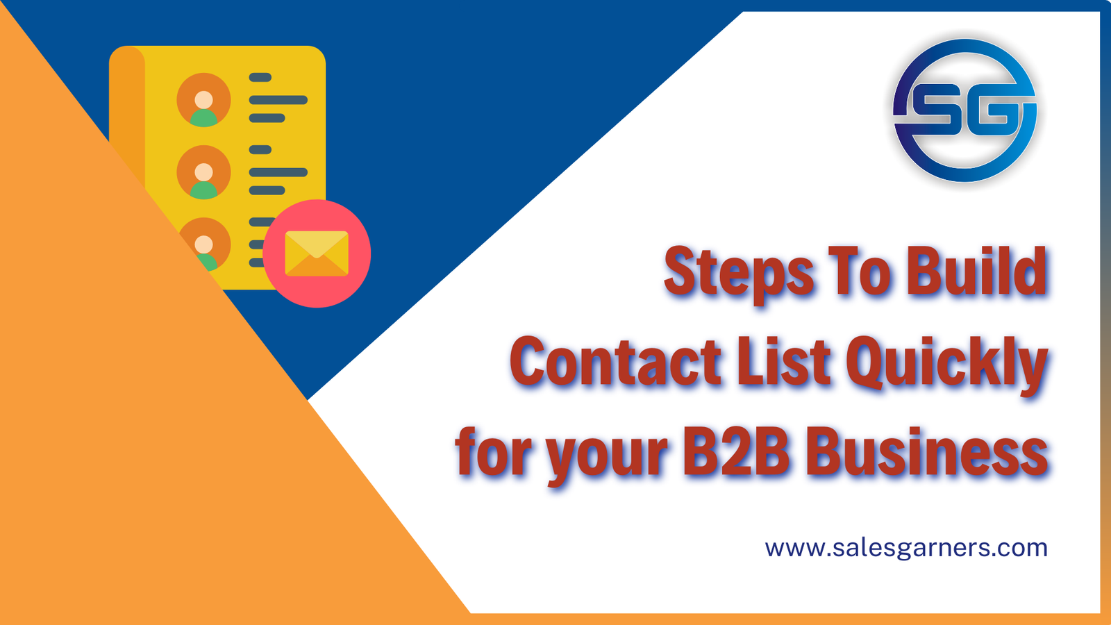 Steps To Build Contact List Quickly For Your B2B Business SalesGarners